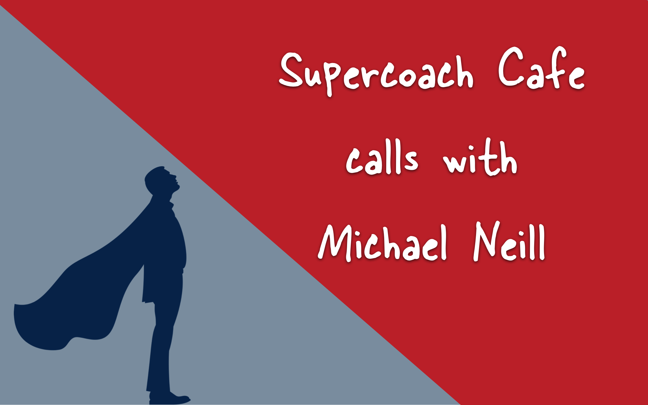Supercoach Cafe | Michael Neill's Supercoach Cafe